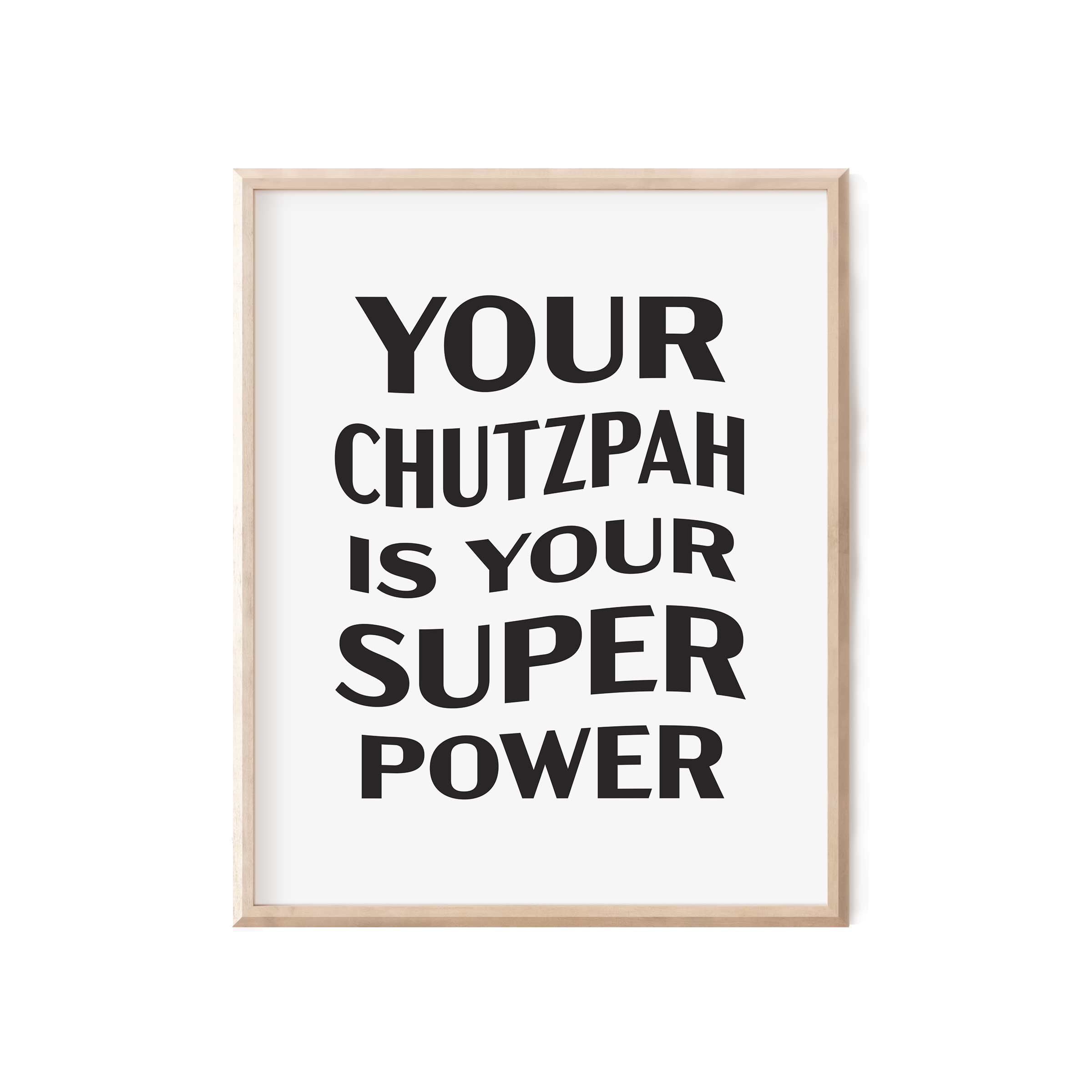 Chutzpah is Your Super Power Print – Everyday Yiddish