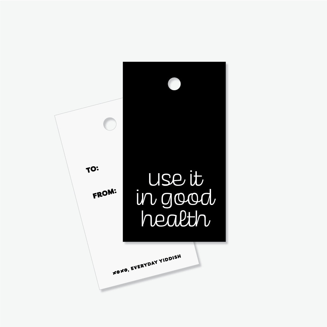 Use It In Good Health Gift Tags – Everyday Yiddish
